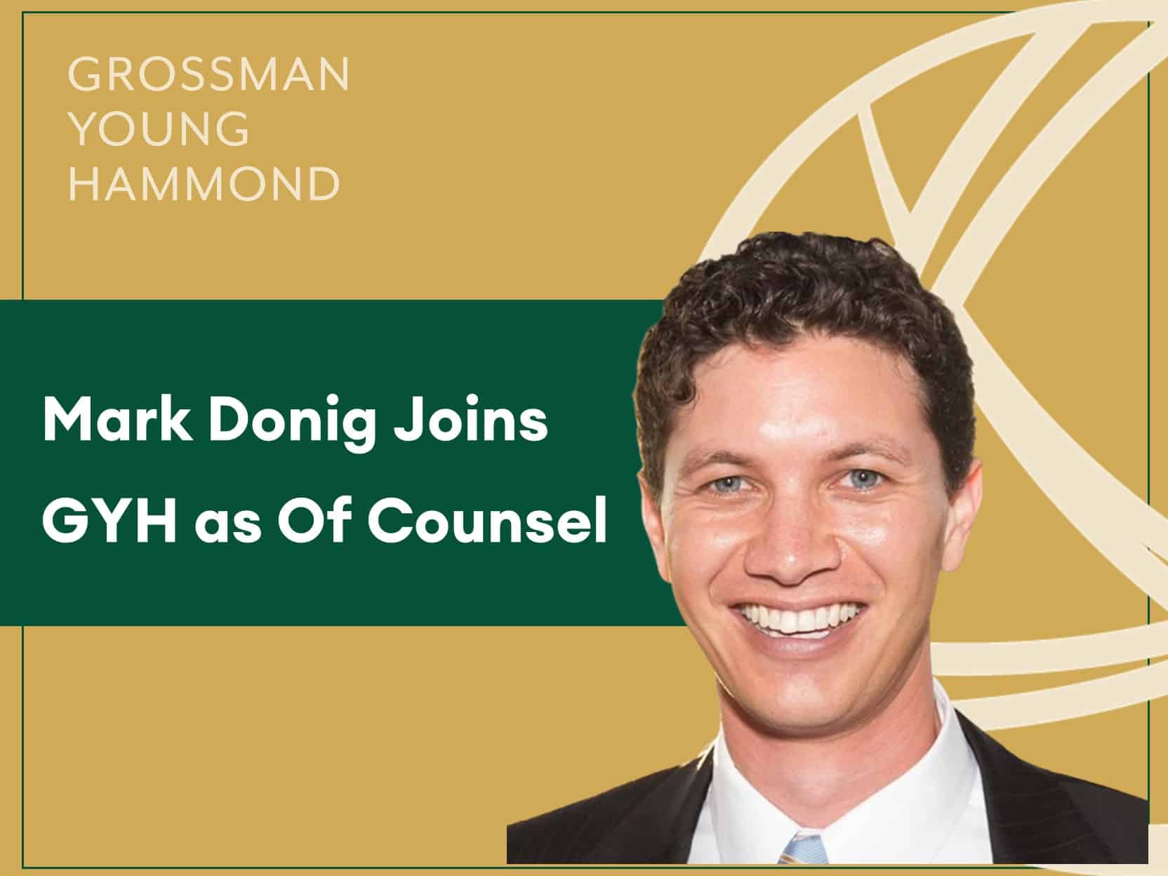Attorney Mark Donig Joins Grossman Young & Hammond as Of Counsel ...